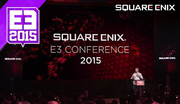 ملخص المؤتمر الصحفي لشركة Square Enix بمعرض E3 2015 - ترو جيمنج